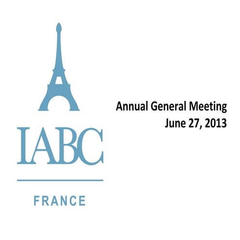 IABC France AGM June 2013 | PPT