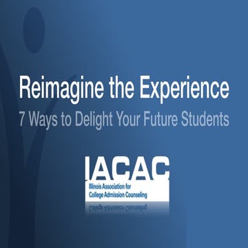 IACAC 2016 - Reimagine the Experience: 7 Ways to Delight Your Future ...