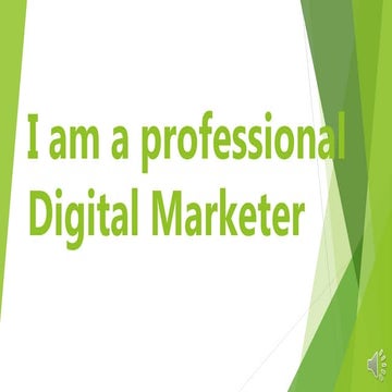 I am a professional digital marketer | PPTX