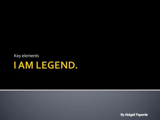 I AM LEGEND: ANALYSIS | PPT