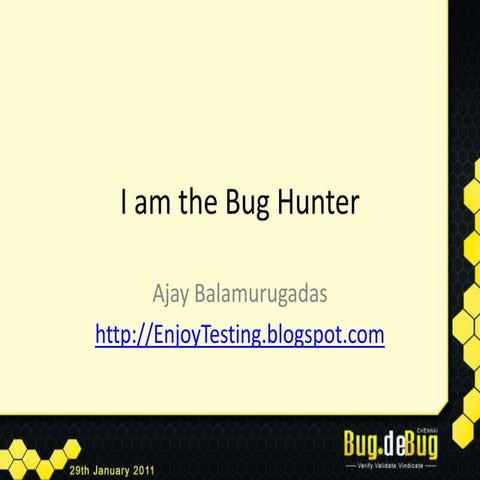 I am the bug hunter | PPTX
