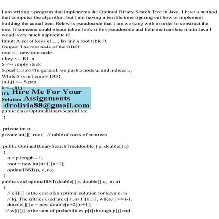 I am writing a program that implements the Optimal Binary Search Tre ...