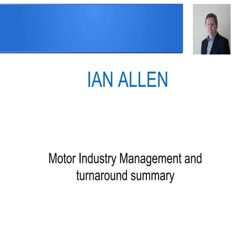 Ian allen motor industry management and turnaround summary | PPT