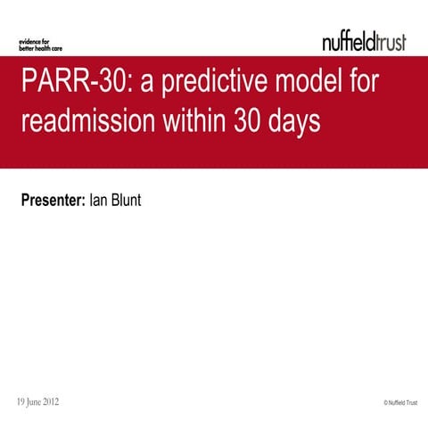 Ian Blunt: PARR-30: a predictive model for readmission within 30 days | PDF