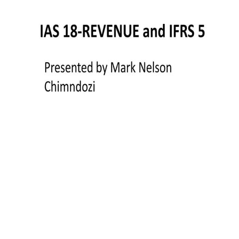 Ias 18 and ifrs 5 | PPT