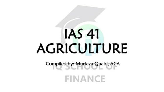 Chap 7 IAS 41 - Biological Assets.pptx | Agriculture | Industries