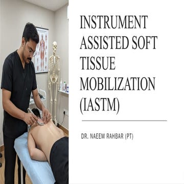 Instrument Assisted Soft Tissue Mobilization (IASTM).pptx