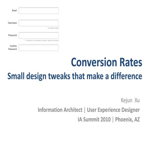 IA summit 2010: Conversion Rates | What makes them convert? | PPT