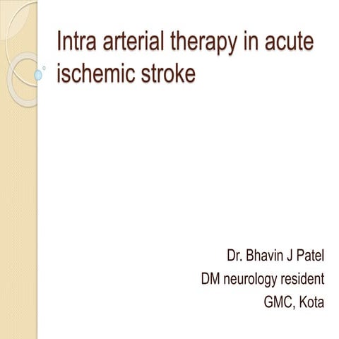 Intraarterial thrombolysis in stroke | PPTX