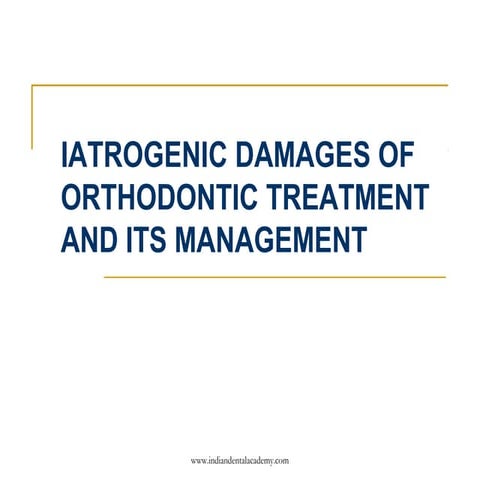 Iatrogenic damages of orthodontic treatment | PPT