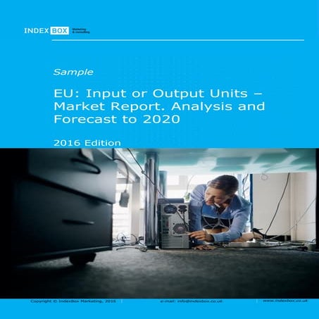EU: Input or Output Units – Market Report. Analysis and Forecast to 2020 | PDF | Business ...