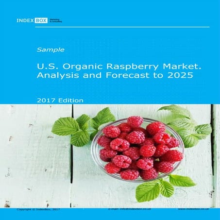 U.S. Organic Raspberry Market. Analysis and Forecast To 2025 | PDF