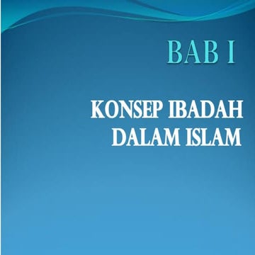 KONSEP IBADAH DALAM ISLAM. IBADAH MAHDAH DAN GAIRU MAHDAH | PPTX