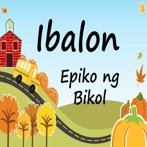Epic story of Ibalon | PPTX