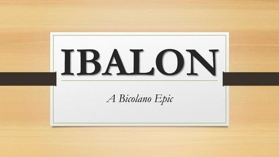Epic story of Ibalon | PPTX | Sci-fi and Fantasy | Hobbies & Interests