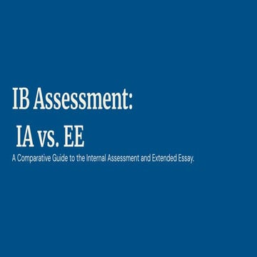 IB Assessment_ IA vs. EE explanation in details | PDF