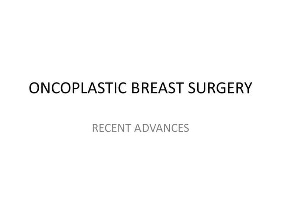 Oncoplastic breast surgery | PPTX | Cosmetic Medical Services | Medical Health