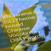 IB Chinese B (SL) Theme-based Chinese Vocabulary Sample.pdf