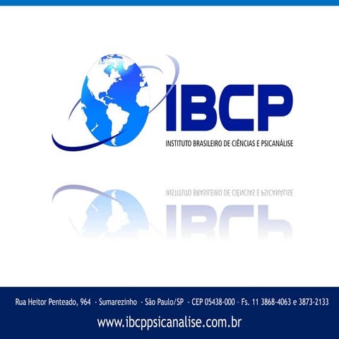 IBCP - Instituto Brasileiro de Ciências e Psicanálise | PPTX