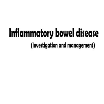 Inflammatory bowel disease investigation and treatmentt.pptx