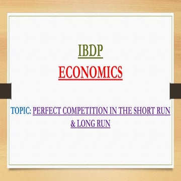 IBDP/A LEVEL - ECONOMICS - PERFECT COMPETITION | PPTX