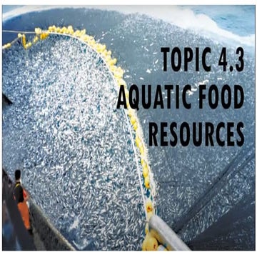 IB ESS unit 4.3 aquatic food resources.pptx