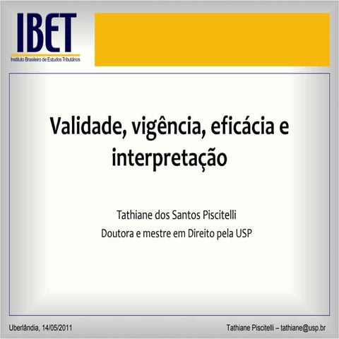 Ibet validade, vigência e eficácia | PPT