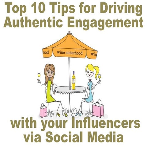 Top 10 Tips for Driving Authentic Engagement with your Influencers via ...