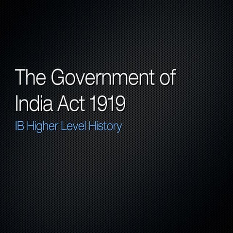 Ib hl govt of india act 1919 | PPT