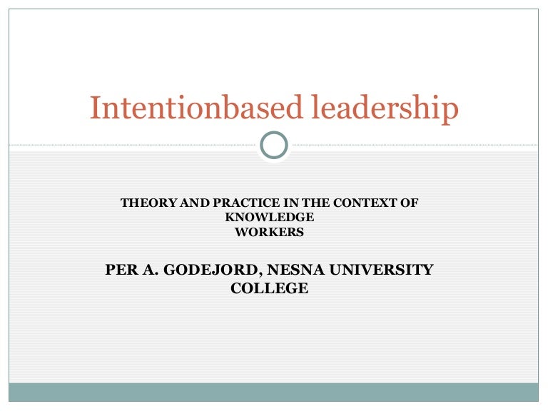 Intention based leadership
