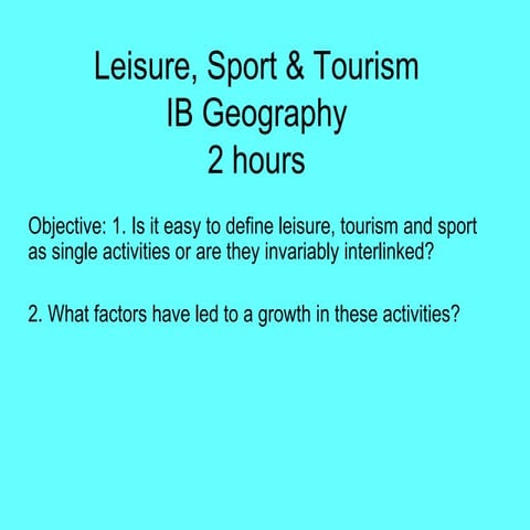 Ib leisure lessons 1&2 | PPT