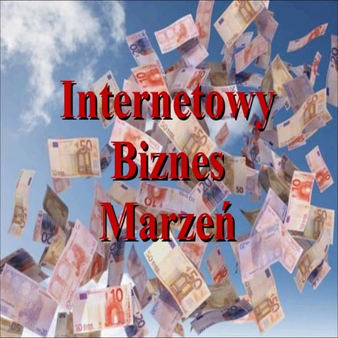Internetowy Biznes Marzeń | PPT