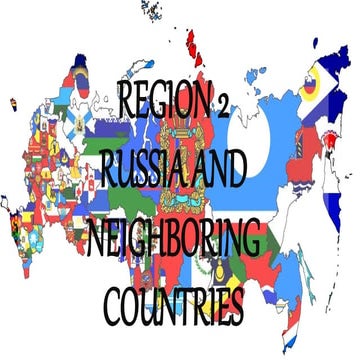 Region 2 RUSSIA AND NEIGHBORING COUNTRIES | PPTX | Geography | Science