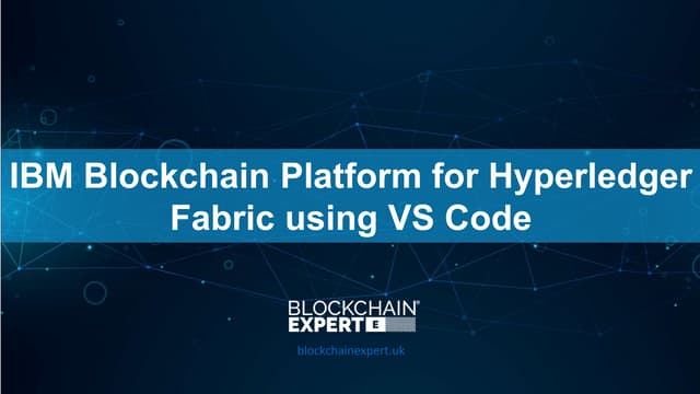 Ibm Blockchain Platform For Hyperledger Fabric Using Vs Code Ppt
