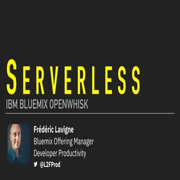 IBM Bluemix Nice Meetup #6 20170627 - Serverless interactive | PPT
