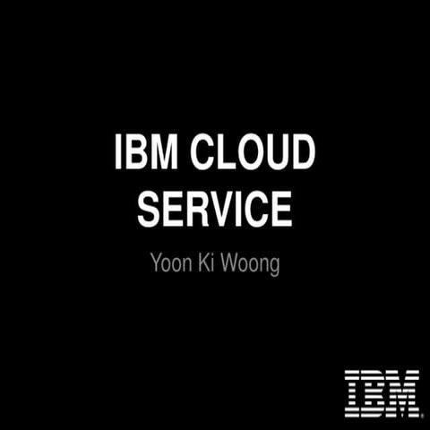 Ibm cloud service | PPT
