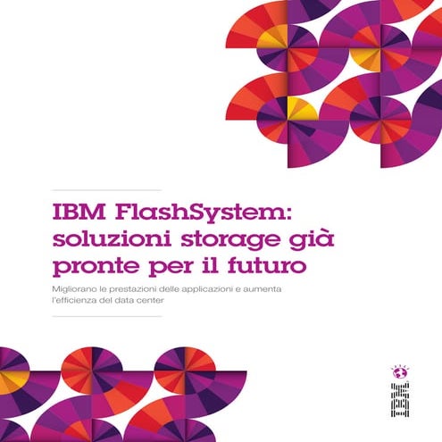 IBM FlashSystem soluzioni storage già pronte per il futuro | PDF
