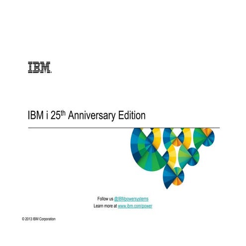 IBM i 25th Anniversary Edition May 28.2013