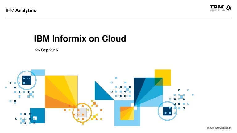 Using Ibm Informix On The Cloud