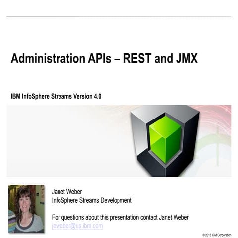 Administration APIs: REST and JMX for IBM InfoSphere Streams V4.0 | PPT