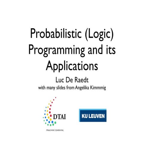 “Probabilistic Logic Programs and Their Applications” | PPT
