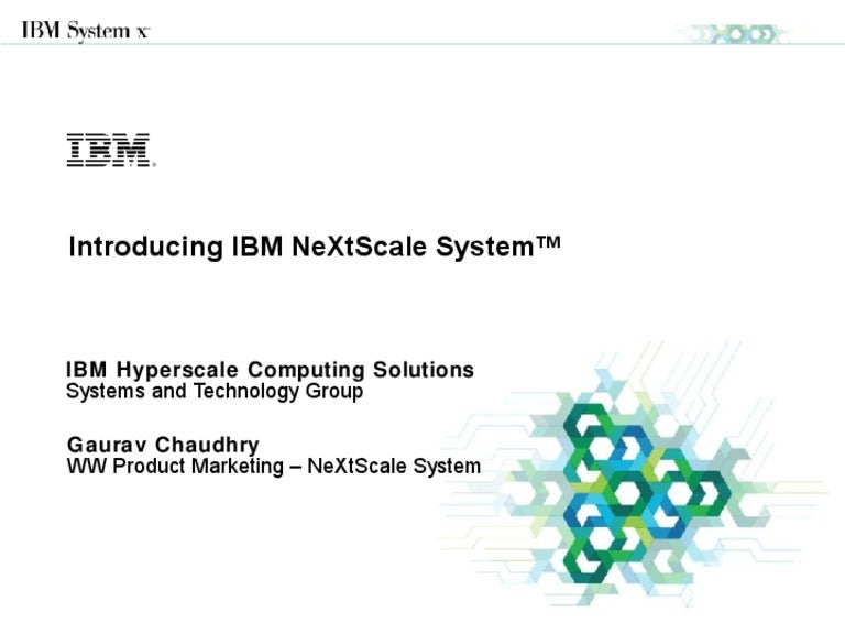 Introducing Affordable HPC or HPC for the Masses - IBM NeXtScale Syst…