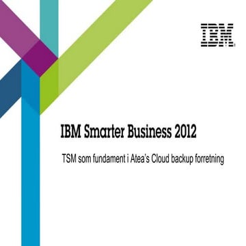 IBM TSM er rygraden i Ateas backupforretning, Anders Sonne Christensen ...