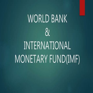 WORLD BANK AND IMF | PPT