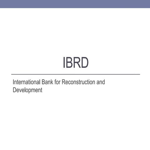 International Bank for Reconstruction and Development | PPTX