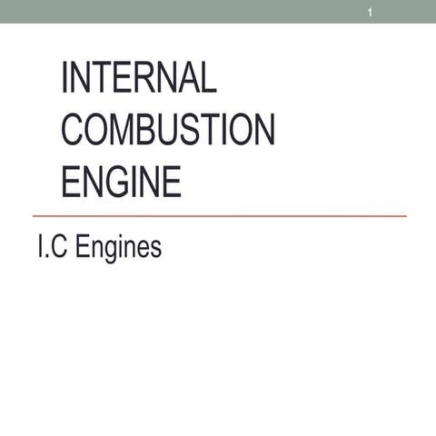 INTERNAL COMBUSTION ENGINE | PPT