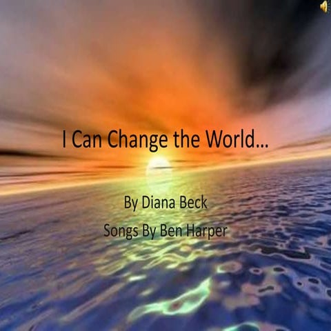 I Can Change The World | PPTX