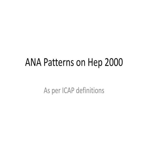ANA PATTERNS ON HEP2000 | PPTX | Genetics | Science
