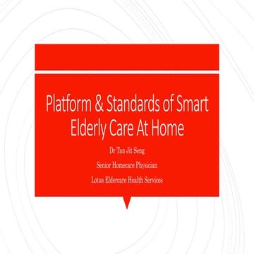 Platform & Standards of Smart Elderly Care At Home | PPT