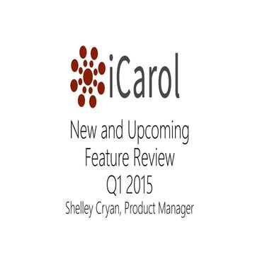 iCarol: 2015 february new feature review and future plans | PPT